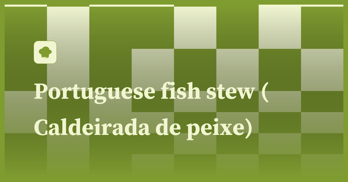 Portuguese fish stew (Caldeirada de peixe) recipe | littlecook